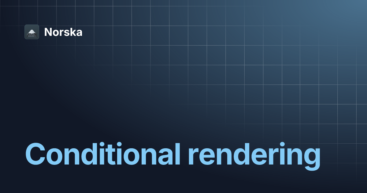 Conditional rendering | Norska