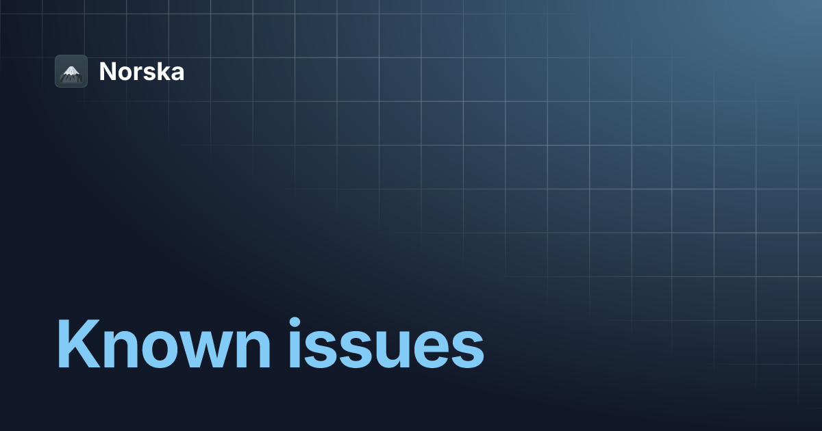 Known issues | Norska